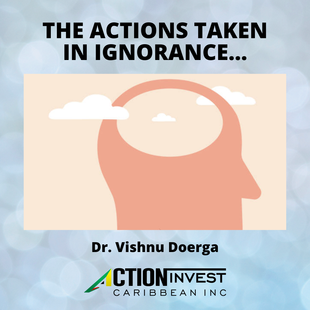 The actions taken in ignorance… - Vishnu Doerga